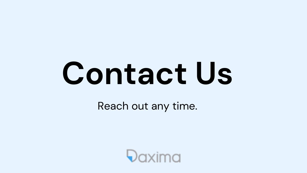Contact Our Team Today - Daxima