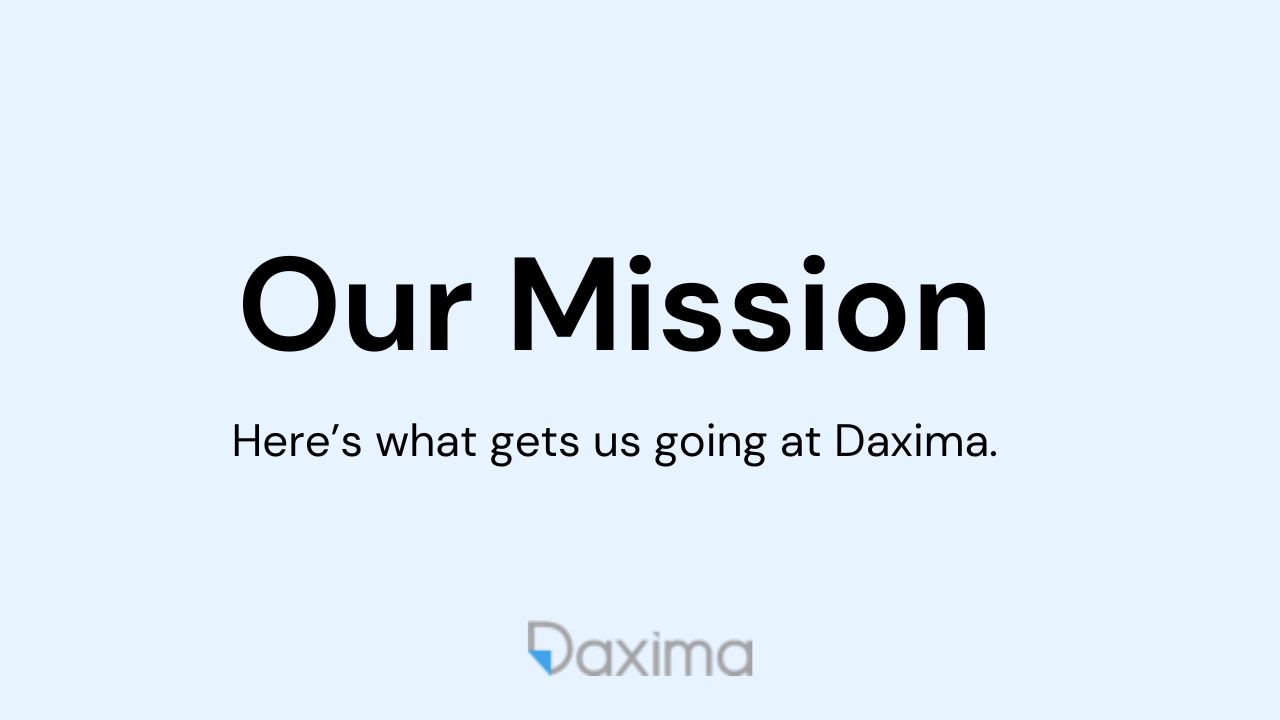 Our Mission - Daxima