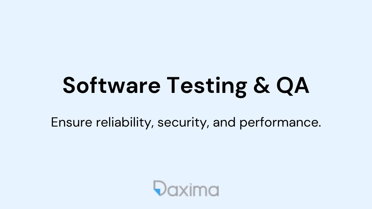 Quality Assurance (QA) and Software Testing Service - Daxima